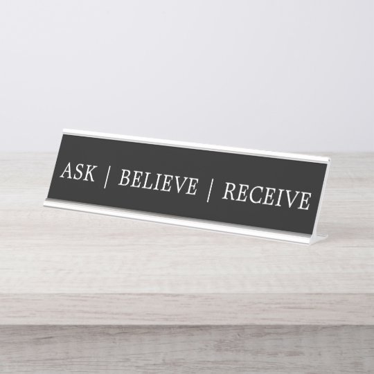 Modern Black and White Ask Believe Receive Sign | Zazzle.com