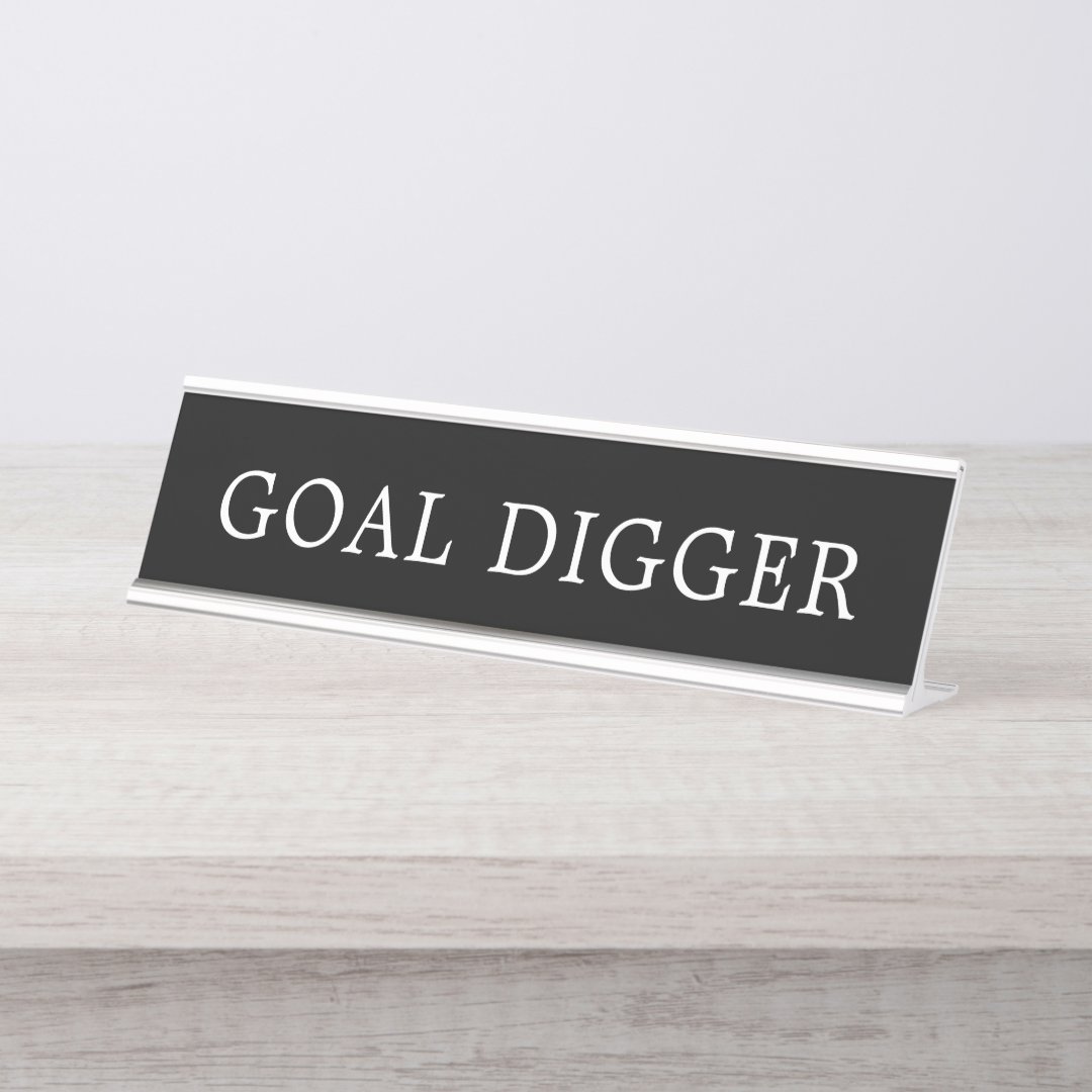 Modern Black and White Goal Digger Sign | Zazzle