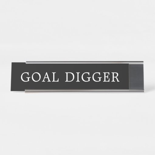 Modern Black and White Goal Digger Sign | Zazzle