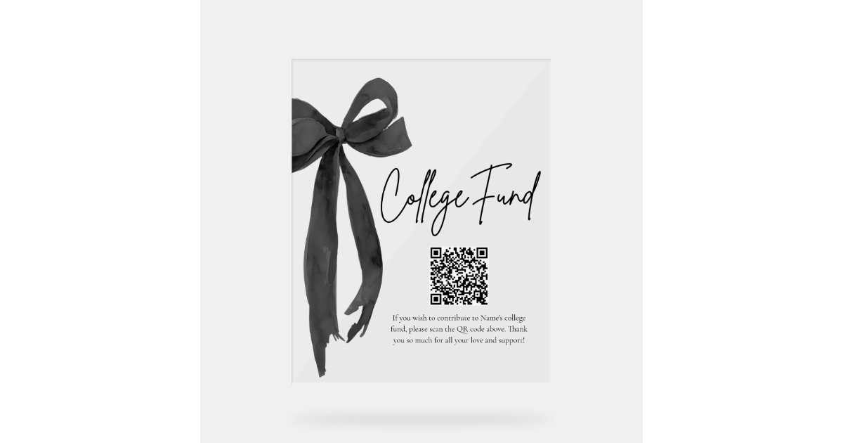 Modern Black Bow QR Code College Fund Graduation Acrylic Sign | Zazzle