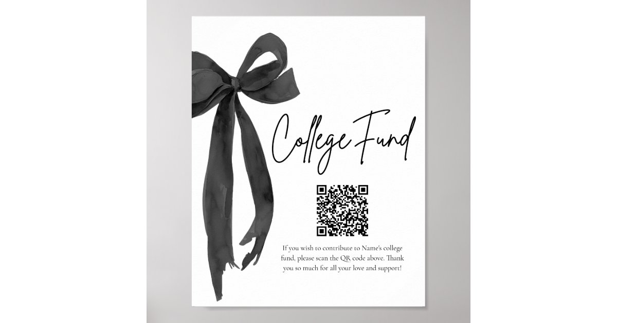 Modern Black Bow QR Code College Fund Graduation Poster | Zazzle