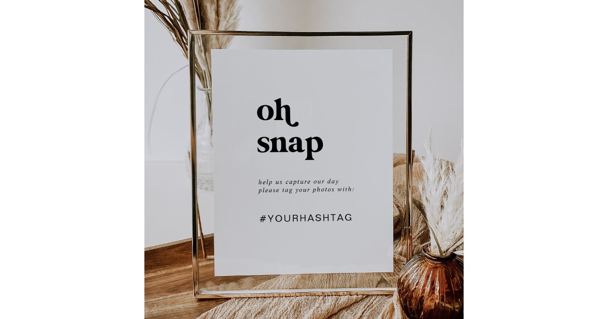 Modern Black Oh Snap Wedding Hashtag Sign | Zazzle