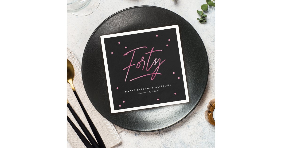 Modern Black Pink Calligraphy 40th Birthday Napkins | Zazzle