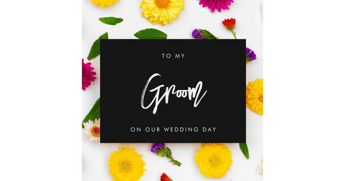 Modern Black To my Groom on our wedding day card | Zazzle