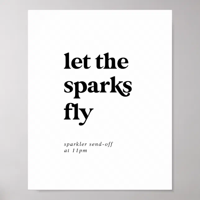 Modern Black Typography Let The Sparks Fly Sign | Zazzle