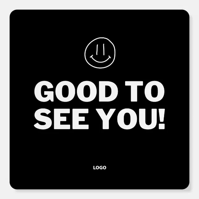 Modern Black&White Greeting Sign | Good to See You | Zazzle