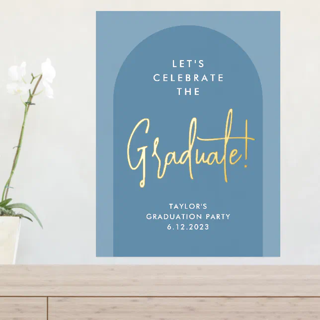 Modern Blue Arch Graduation Party Welcome Gold Foil Prints | Zazzle