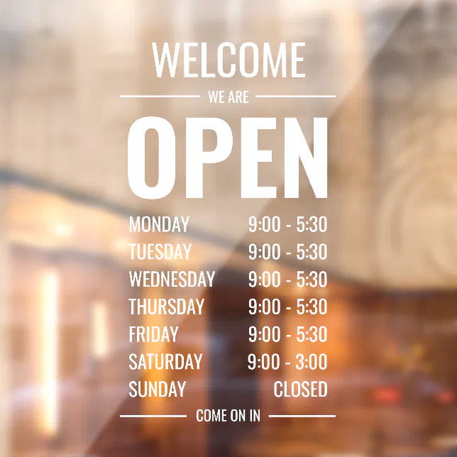 Modern Bold Store Greeting Opening Hours Window Cling | Zazzle