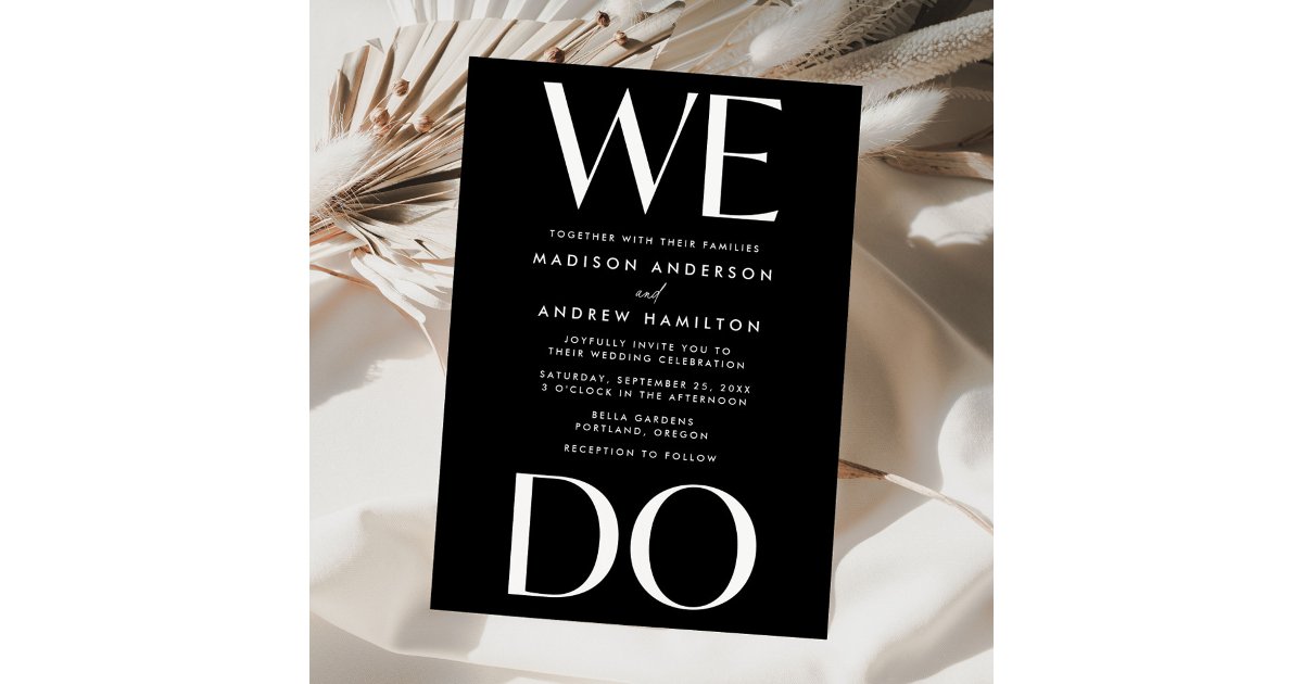 Modern Bold Type Black and White We Do Wedding Invitation | Zazzle