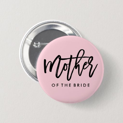 Modern Bridal Party Mother of the Bride Button | Zazzle