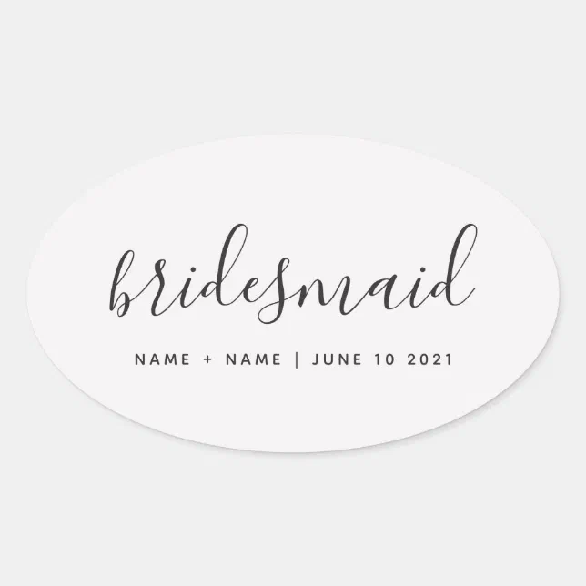 Modern Calligraphy Chic Bridesmaid Wedding Oval Sticker | Zazzle
