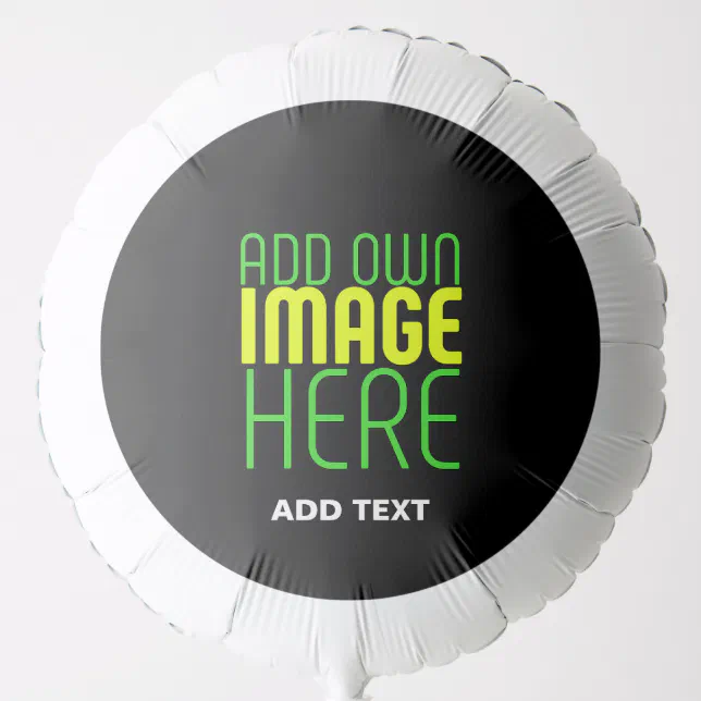 MODERN EDITABLE SIMPLE BLACK IMAGE TEXT TEMPLATE BALLOON | Zazzle