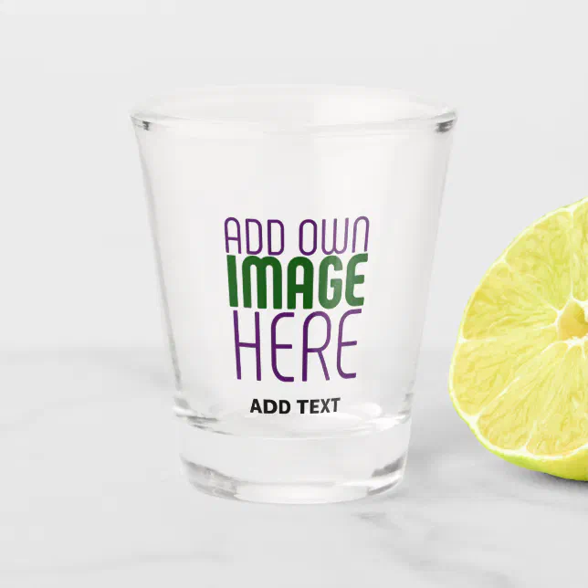 MODERN EDITABLE SIMPLE CLEAR IMAGE TEXT TEMPLATE SHOT GLASS | Zazzle