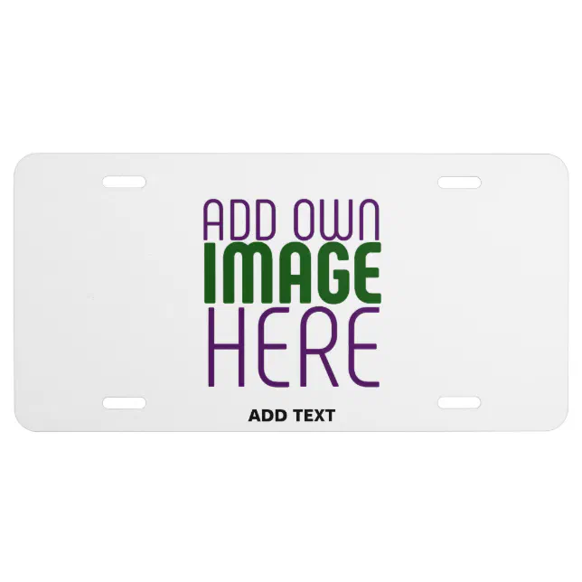 MODERN EDITABLE SIMPLE WHITE IMAGE TEXT TEMPLATE LICENSE PLATE | Zazzle