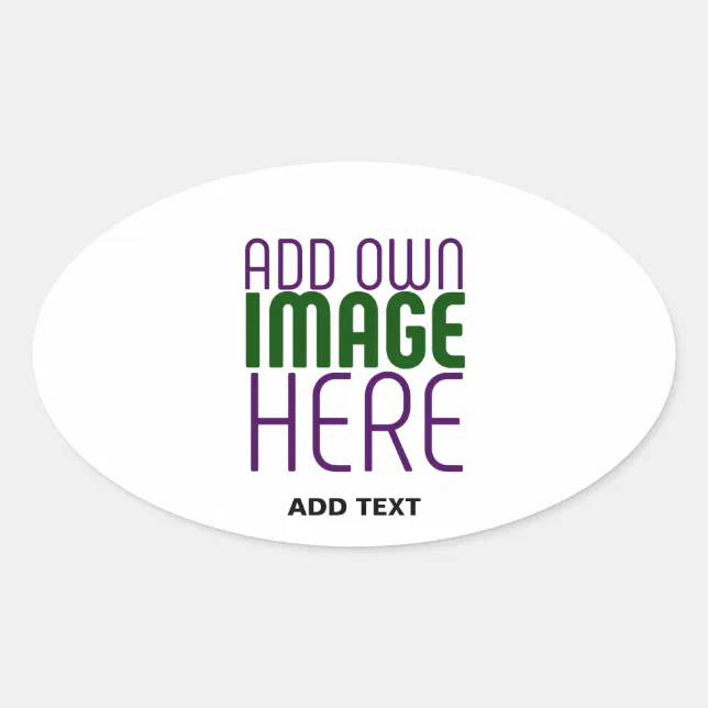 MODERN EDITABLE SIMPLE WHITE IMAGE TEXT TEMPLATE OVAL STICKER | Zazzle