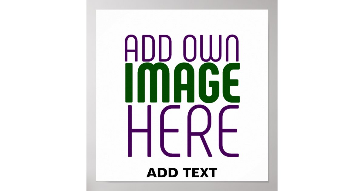 MODERN EDITABLE SIMPLE WHITE IMAGE TEXT TEMPLATE POSTER | Zazzle