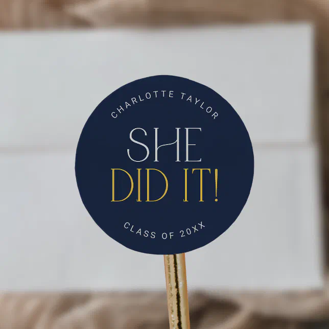Modern Fete Navy Gold She Did It Graduation Classic Round Sticker | Zazzle