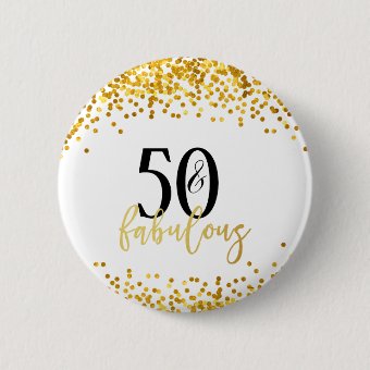 Modern Gold 50 & Fabulous Birthday Confetti Button | Zazzle
