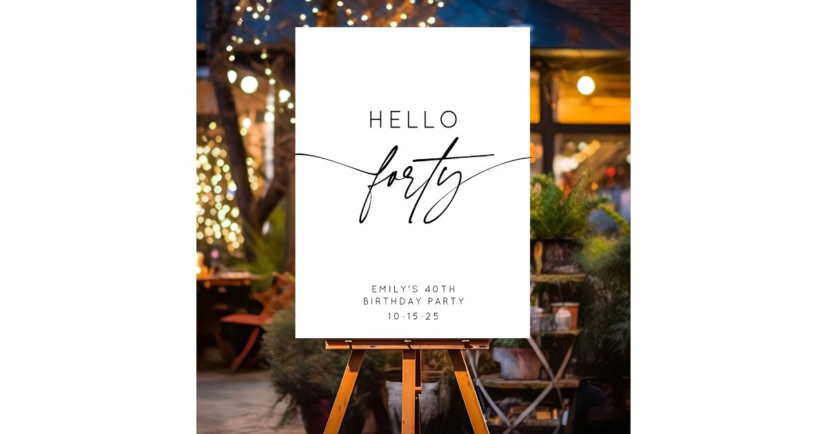 Modern Hello Forty 40th Birthday Party Welcome Foam Board | Zazzle