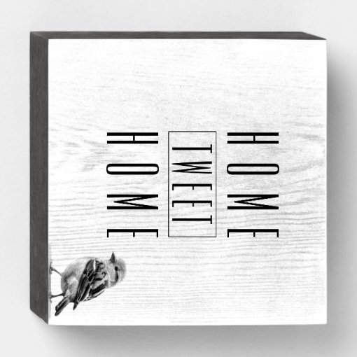 Modern Home Tweet Home Cute Small Bird Wooden Box Sign | Zazzle