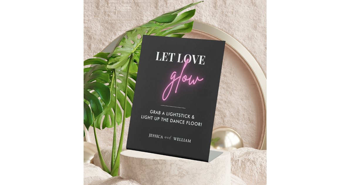 Modern Let Love Glow Wedding Glow Stick Sign | Zazzle
