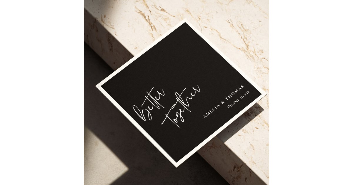 Modern Meets Classic: Personalized Better Together Napkins | Zazzle