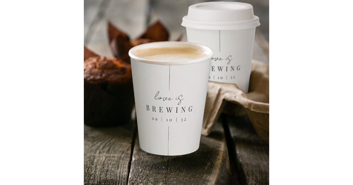 Modern Minimal "Love is Brewing" Wedding Coffee Paper Cups | Zazzle