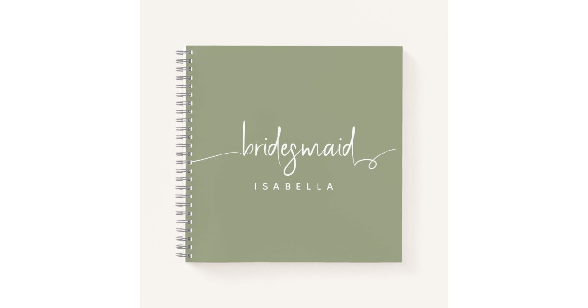 Modern Minimalist Bridesmaid Script Sage Green Notebook | Zazzle
