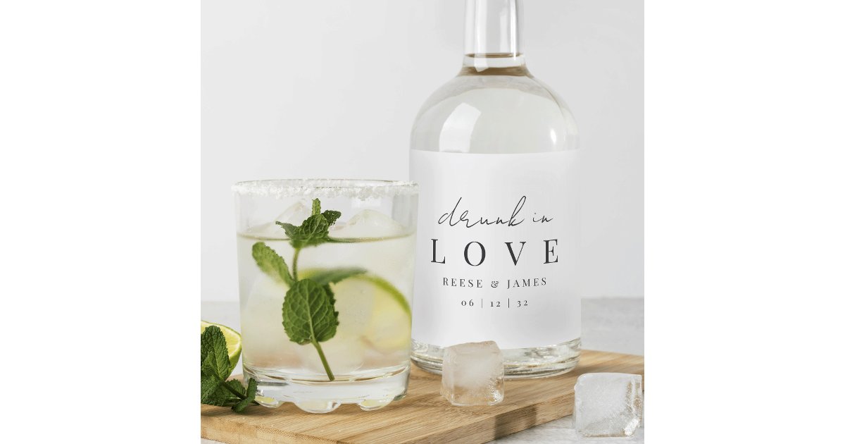 Modern Minimalist "Drunk In Love" Wedding Liquor Bottle Label | Zazzle