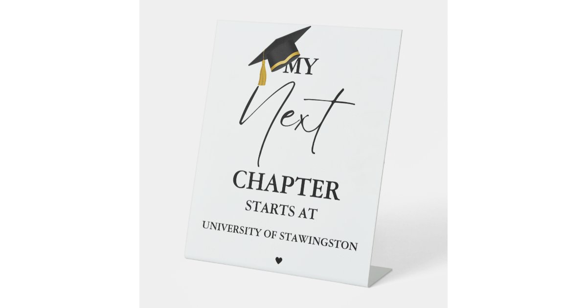 Modern Minimalist Graduation My next Chapter start Pedestal Sign | Zazzle
