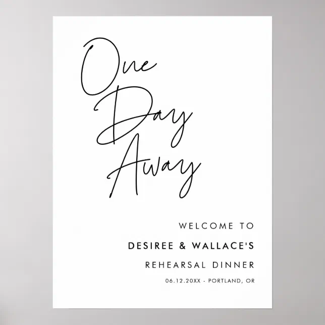 Modern Minimalist One Day Away Rehearsal Dinner Poster | Zazzle