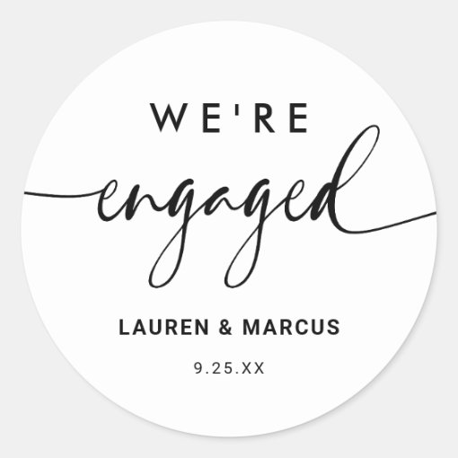Modern Minimalist Script We're Engaged Classic Round Sticker | Zazzle