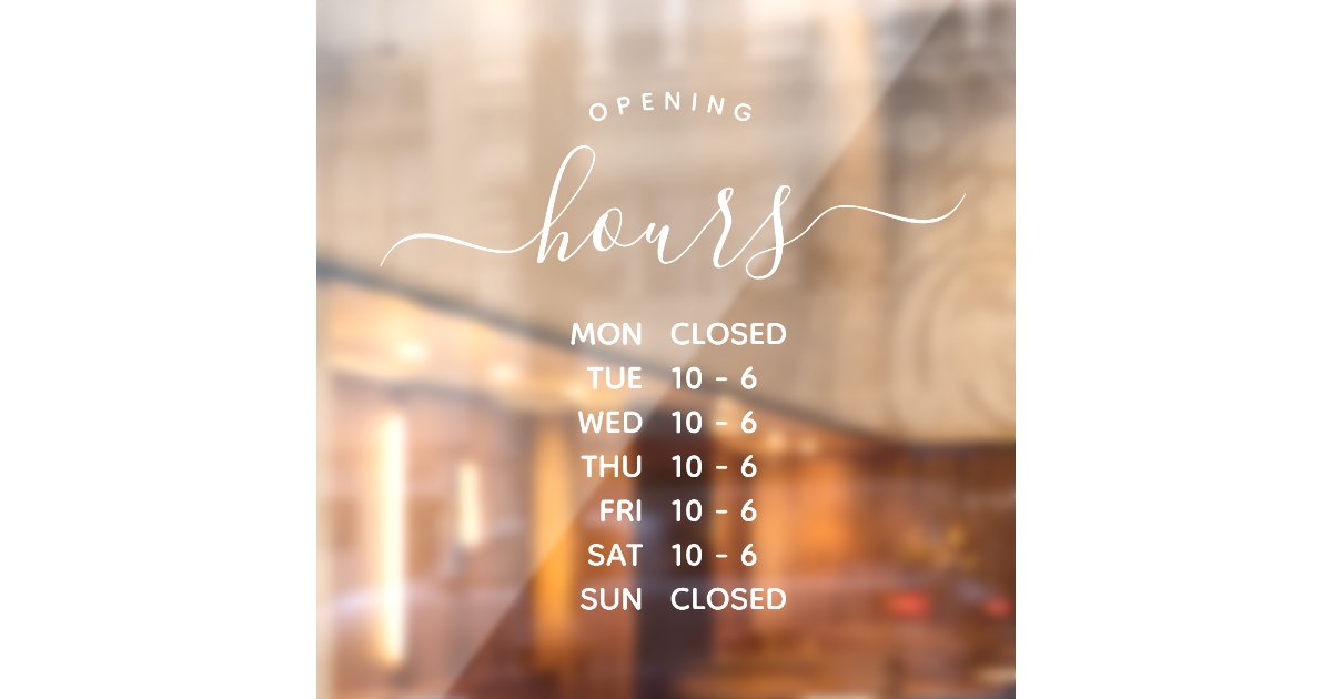 Modern Opening Hours Elegant Script Small Business Window Cling | Zazzle
