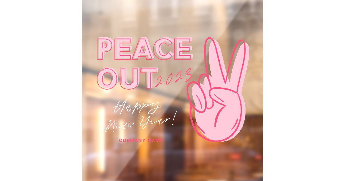 Modern peace out 2021 pink script illustration window cling | Zazzle