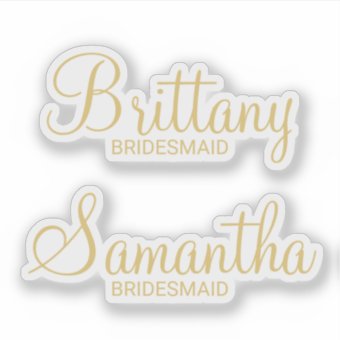 Modern Personalized Gold Bridesmaid's Name Sticker | Zazzle