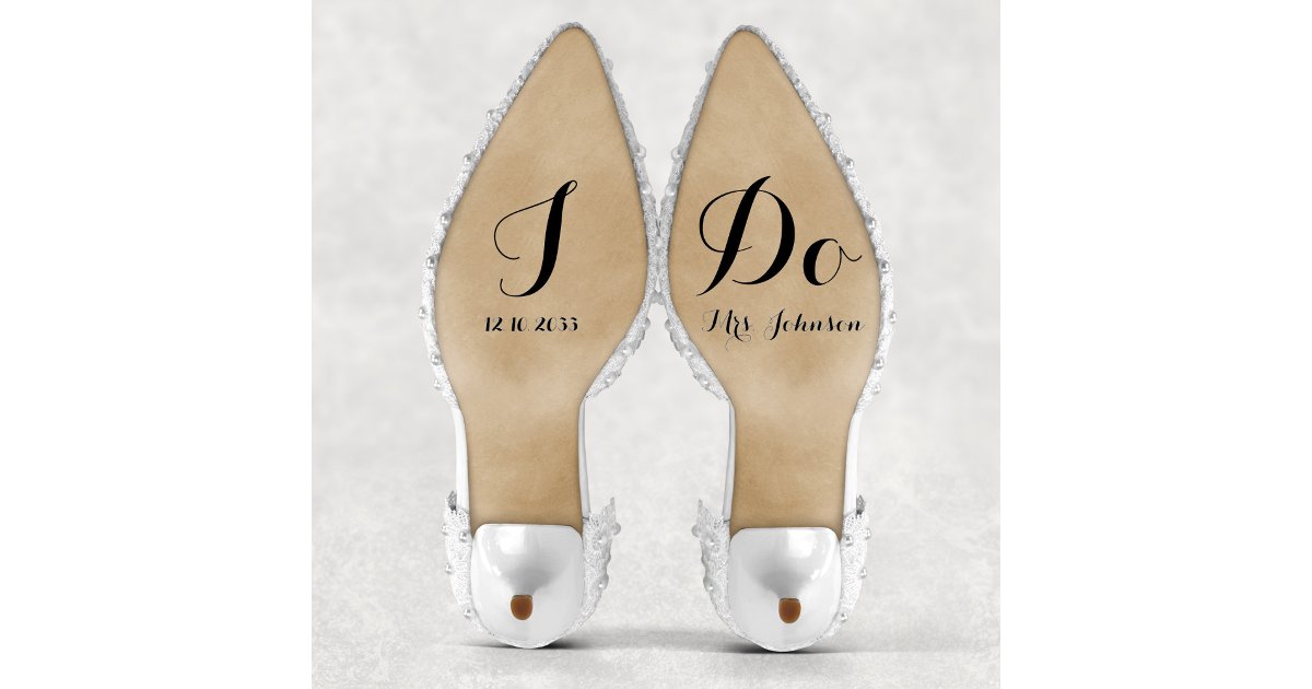 Modern Personalized I Do Bride Wedding Shoes Decal | Zazzle