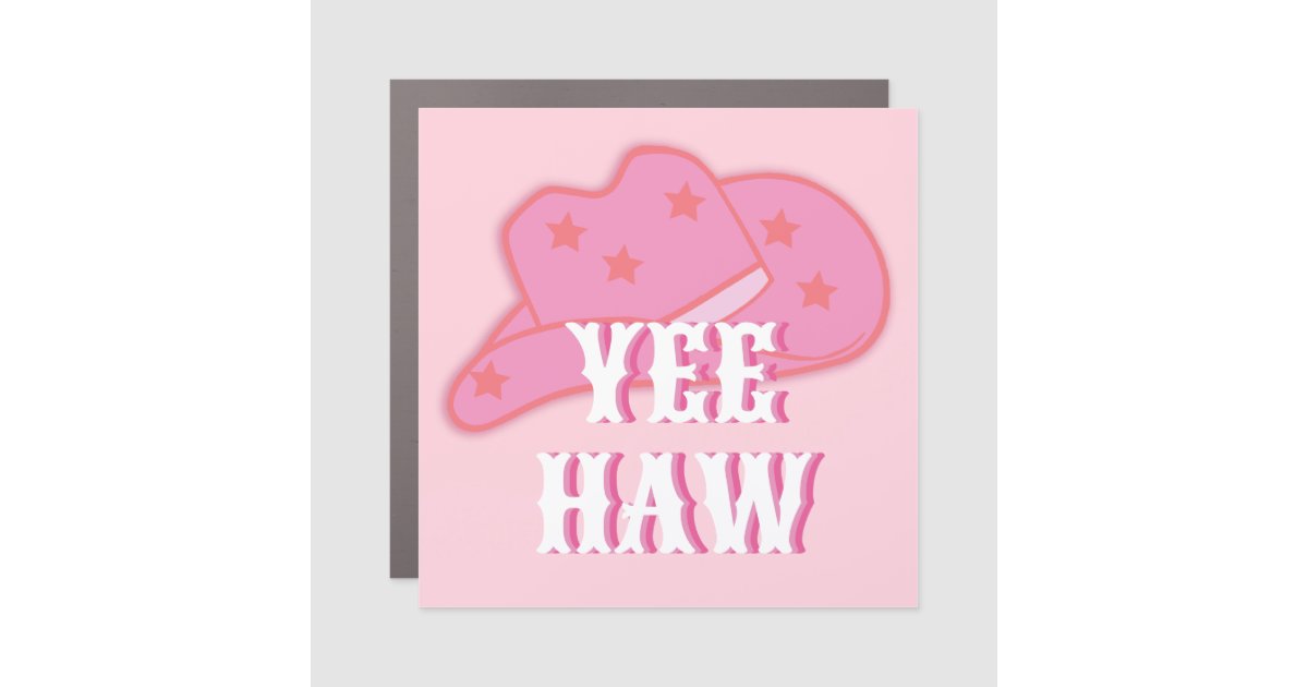 Modern Pink Yee Haw Cowgirl Cowboy Hat Rodeo Car Magnet | Zazzle