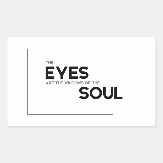 MODERN quotes: eyes, windows of the soul Rectangular Sticker | Zazzle