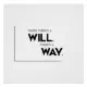 MODERN quotes: there is a way Poster | Zazzle