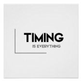 MODERN quotes: timing is everything Poster | Zazzle