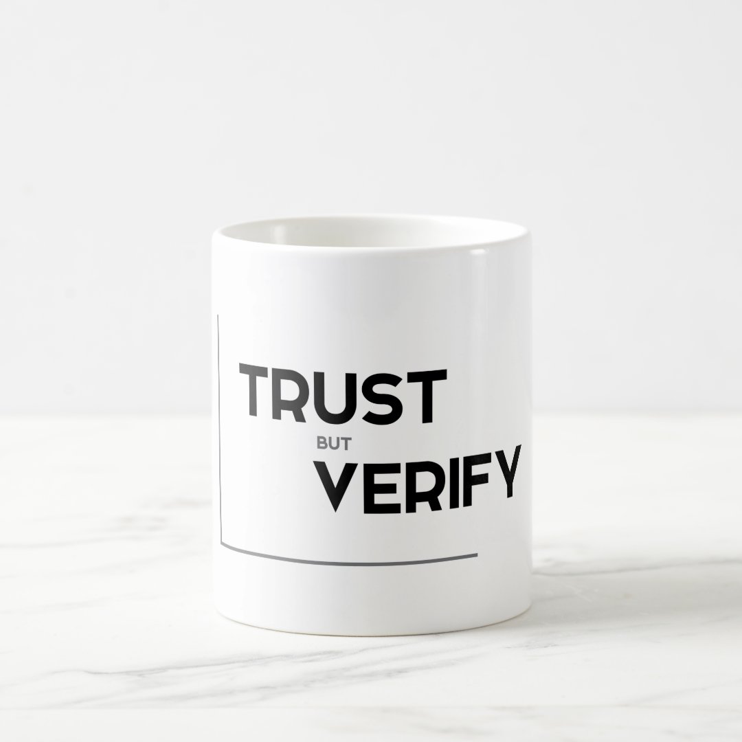 MODERN quotes: trust but verify Coffee Mug | Zazzle