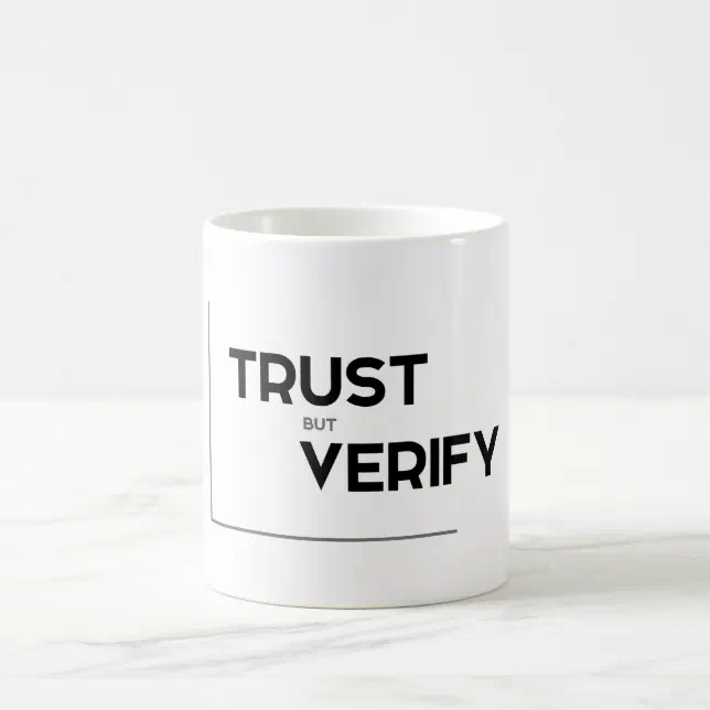 MODERN quotes: trust but verify Coffee Mug | Zazzle