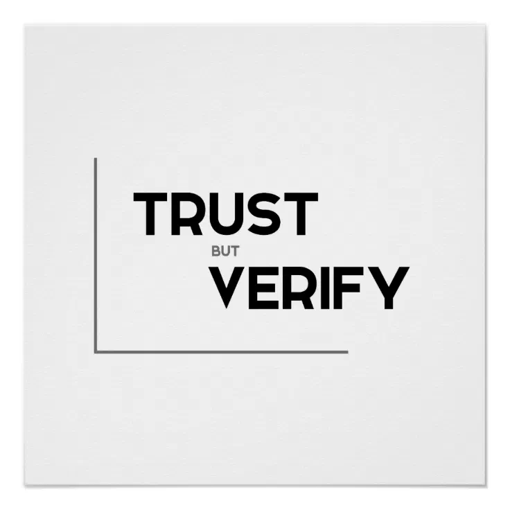 MODERN quotes: trust but verify Poster | Zazzle