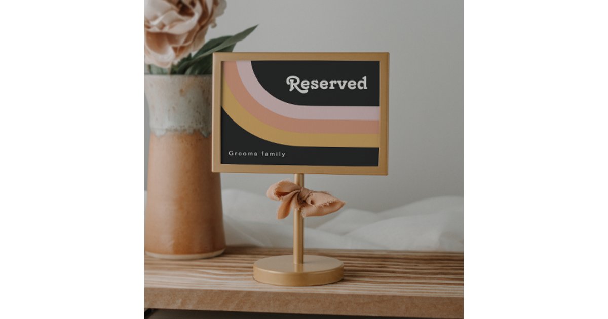 Modern Retro 70's Rainbow Dark Reserved Sign | Zazzle