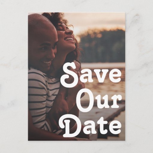 Modern Retro Lettering Save Our Date Photo Invitation Postcard | Zazzle