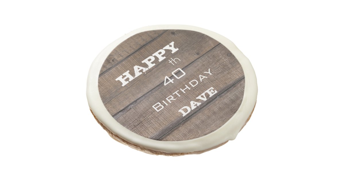 Modern Rustic 40th Any Age Happy Birthday Party Sugar Cookie | Zazzle