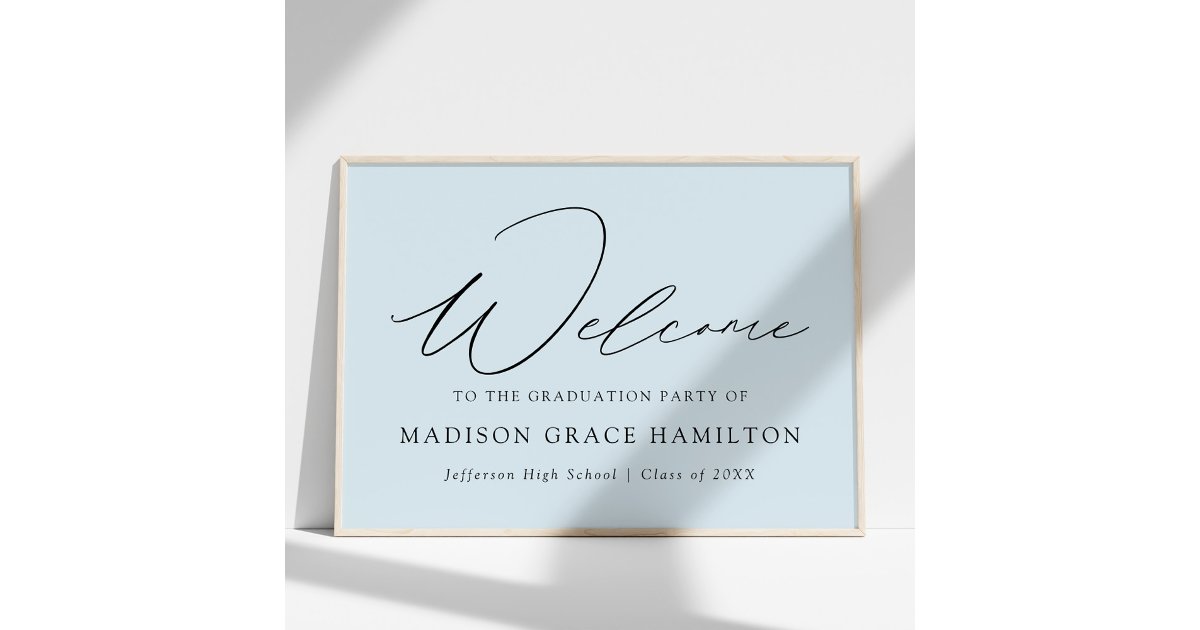 Modern Script Light Blue Welcome Graduation Party Poster | Zazzle