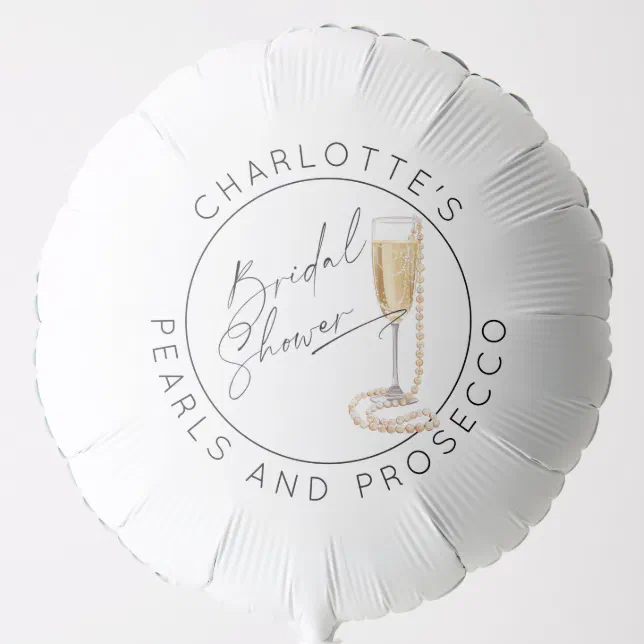 Modern script Pearls and Prosecco Bridal shower Balloon | Zazzle