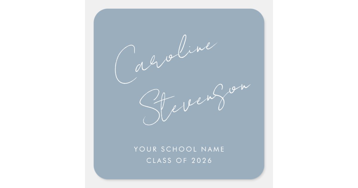 Modern Script Personalized Graduation Dusty Blue Square Sticker | Zazzle