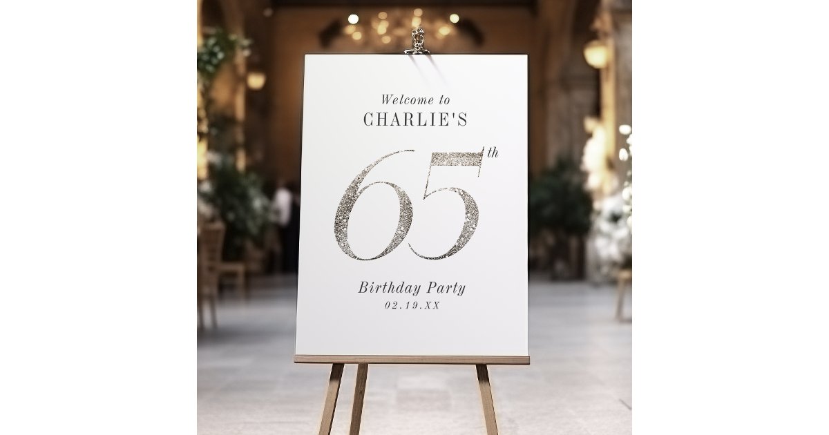 Modern silver glitter 65th birthday welcome Sign | Zazzle